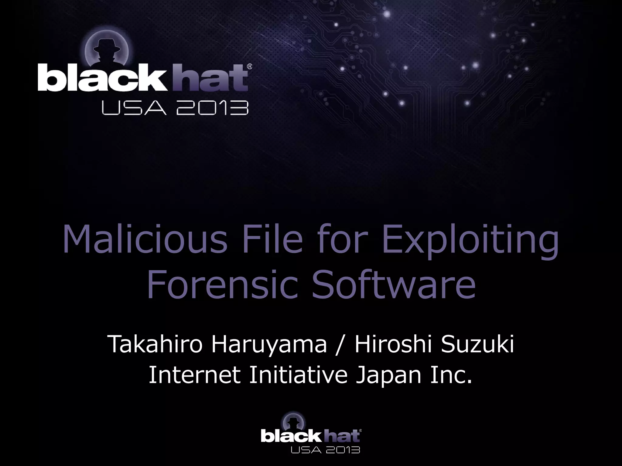 Malicious File for Exploiting Forensic Software | PPT