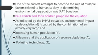 causes and effects of environmental degradation | PPTX