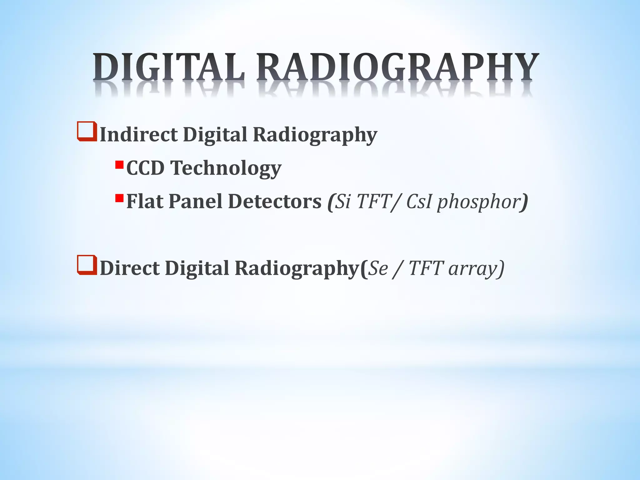 DIGITAL RADIOGRAPHY | PPTX