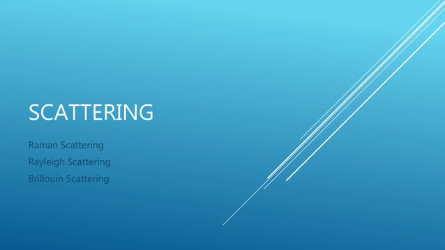 Types of scattering | PPTX | Physics | Science