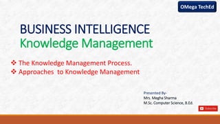 Knowledge Management process and Approaches | PPTX