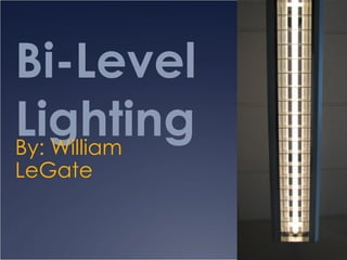 Bi Level Lighting Compatible | PPS