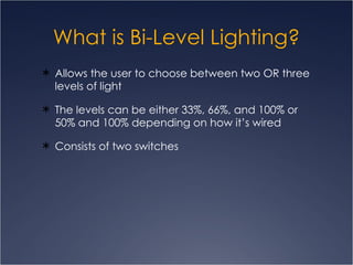 Bi Level Lighting Compatible | PPS