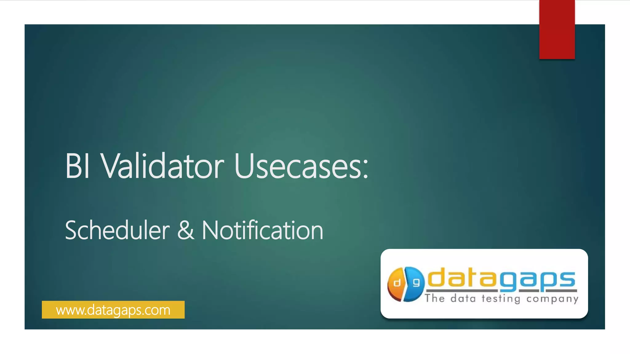 BI Validator Usecase - Scheduler and Notification | PPTX