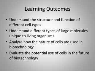 The cell and its importance to biotech, Module 2, BI 140 | PPT