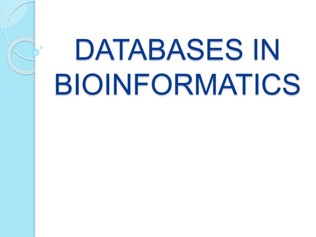databases in bioinformatics | PPTX