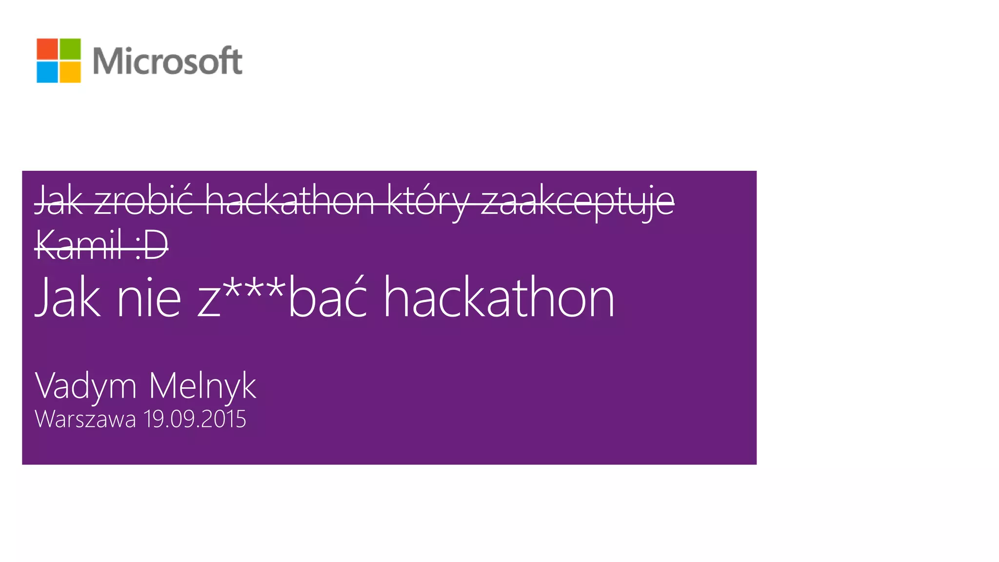 Jak zrobić dobry hackathon | PPT