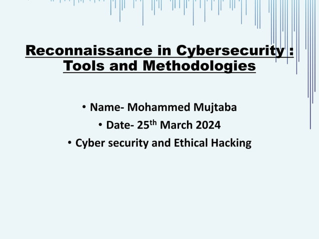 Cyber Security Project Presentation : Essential Reconnaissance Tools and Techniques in ...