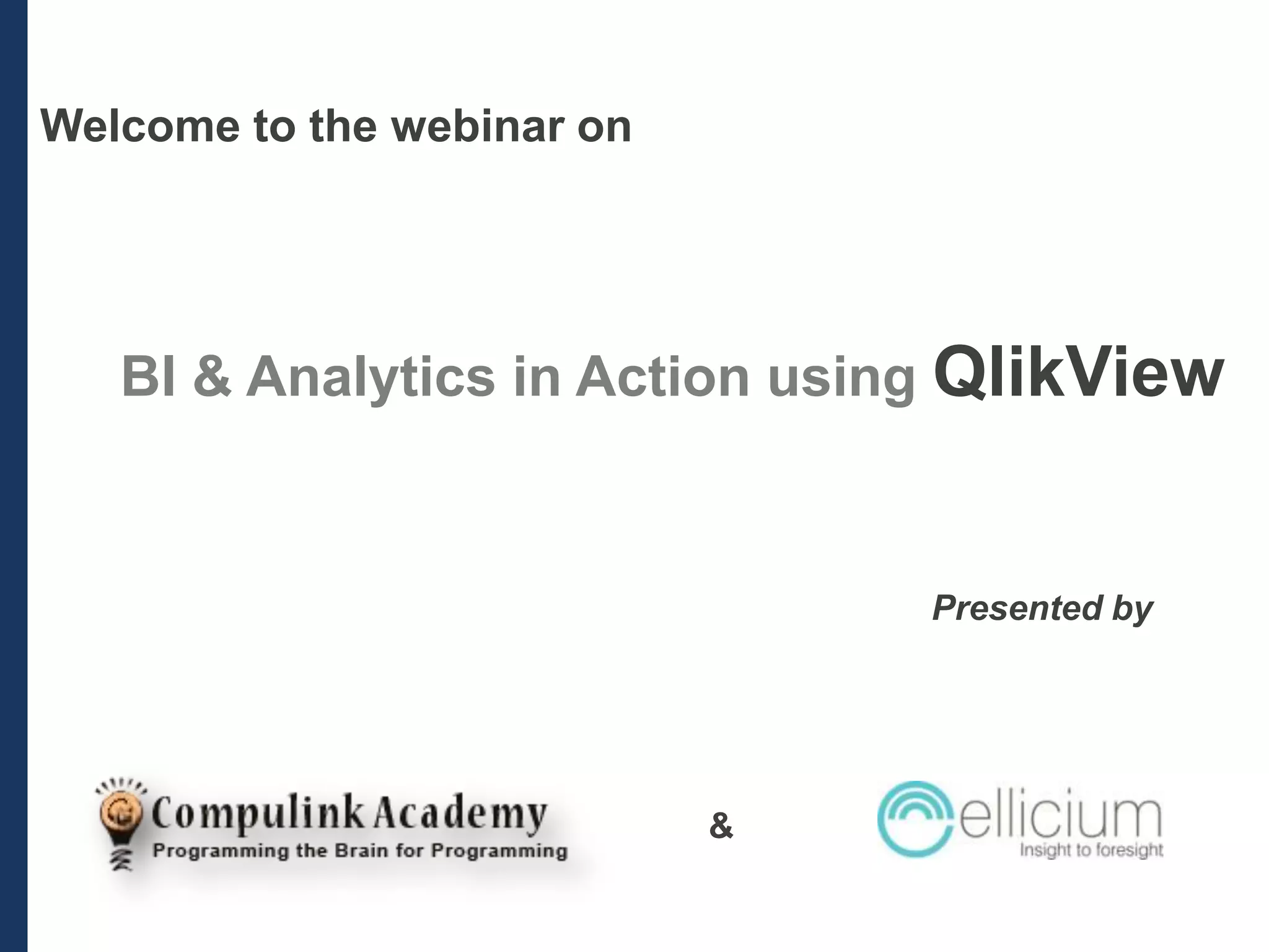 BI & Analytics in Action Using QlikView | PPT