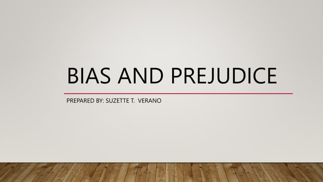 BIAS AND PREJUDICE.pptx | Debated Sensitive Social Issues | Sensitive Topics