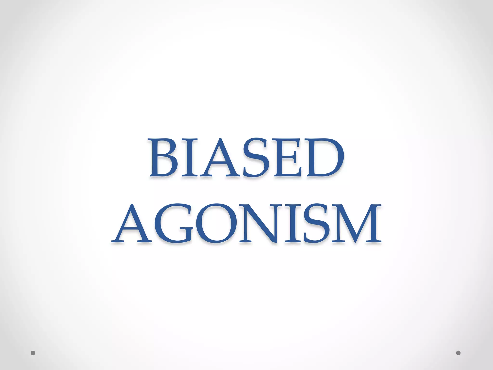Biased agonism | PPTX