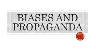 BIASES and PROPAGANDA.pptx