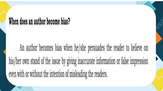 Bias in Writing English 9: Examining the biases made by the author | PPTX