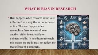 BIAS PRESENTATION IN RESEARCH METHODOLOGY MD GIRST YEAR | PPTX