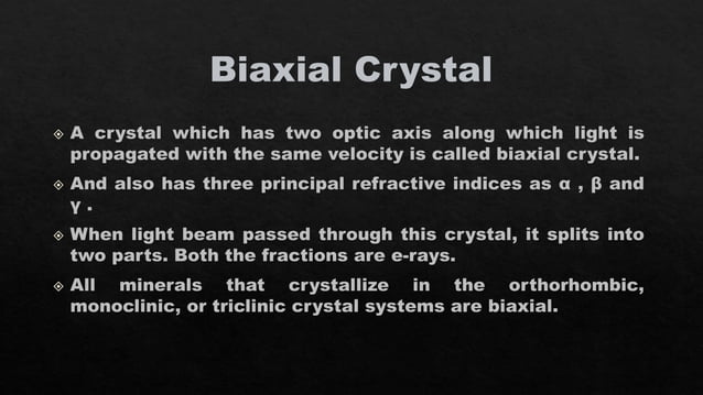 Biaxial Crystals and Determination of Optic Sign | PPTX