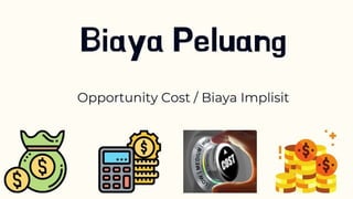 Biaya Peluang.pptx