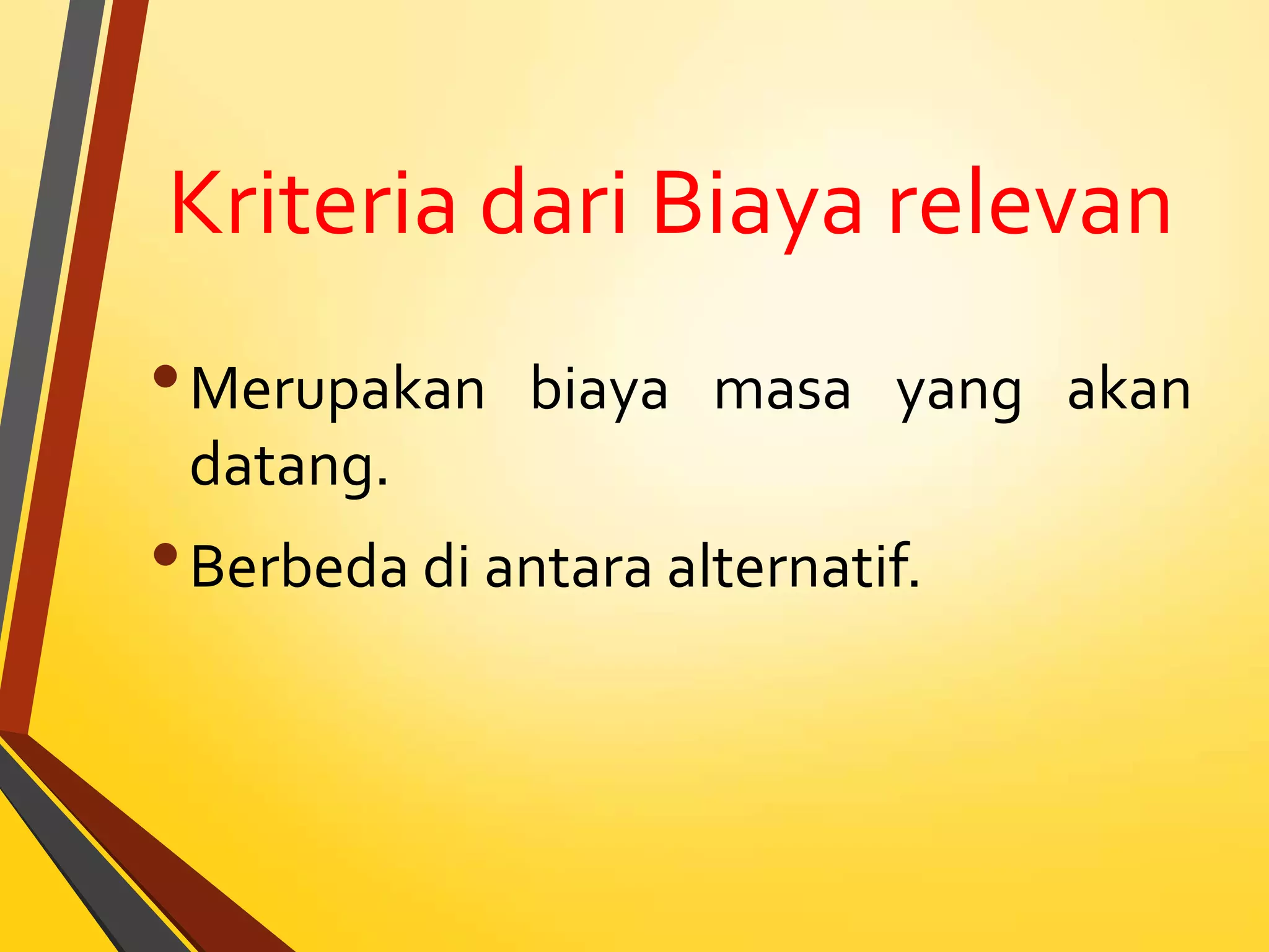 Biaya Relevan Untuk Pengambilan Keputusan.ppt