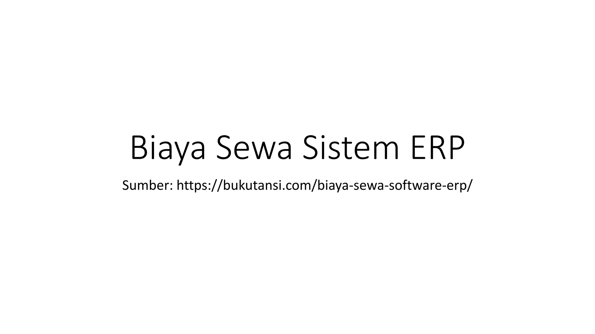 Biaya Sewa Sistem ERP | PPT