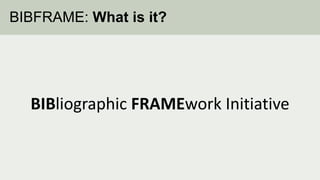 BIBFRAME as a Library Linked Data Standard | PPTX | Web Design and HTML | Internet
