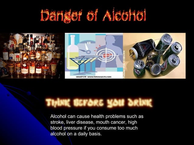 Dangers of drinking Alcohol | PPT