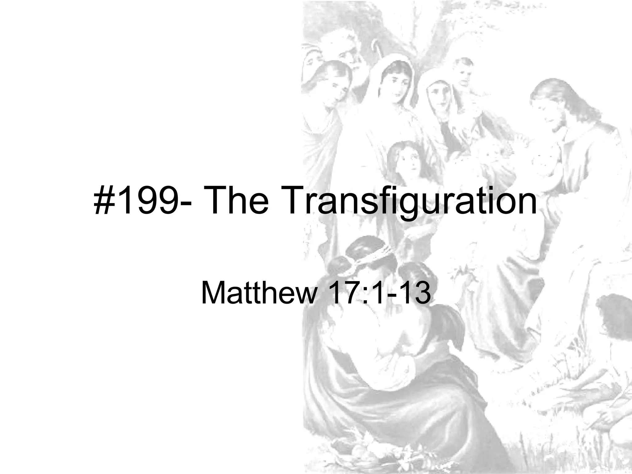 Bible Lesson Slideshow: "The Transfiguration" and "Jesus and the ...
