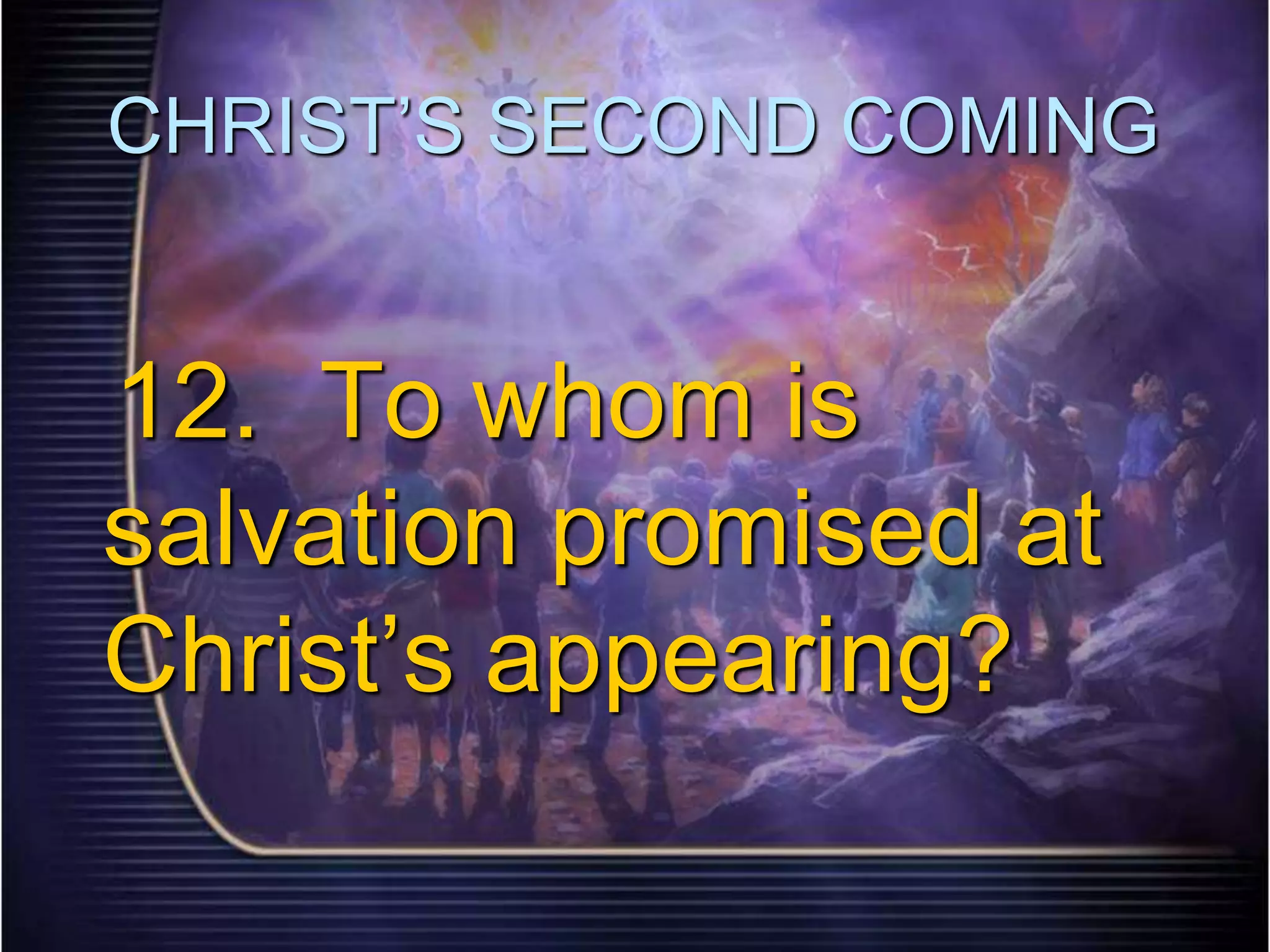 Bible answers 14 - Christ's Second Coming | PPTX