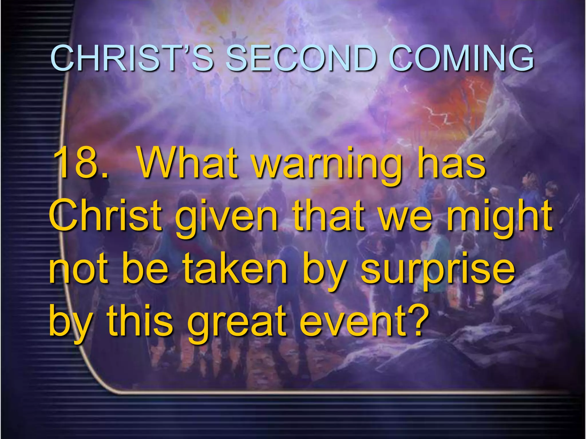 Bible answers 14 - Christ's Second Coming | PPTX