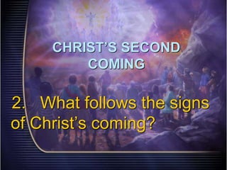 Bible answers 14 - Christ's Second Coming | PPTX