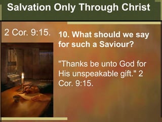 Bible answers 4 - Salvation Only Through Christ | PPTX