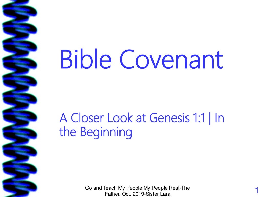 Bible Covenant A Closer Look at Genesis 1 Verse 1 In the Beginning.pptx