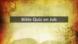 Bible quiz on the book of job | PPTX