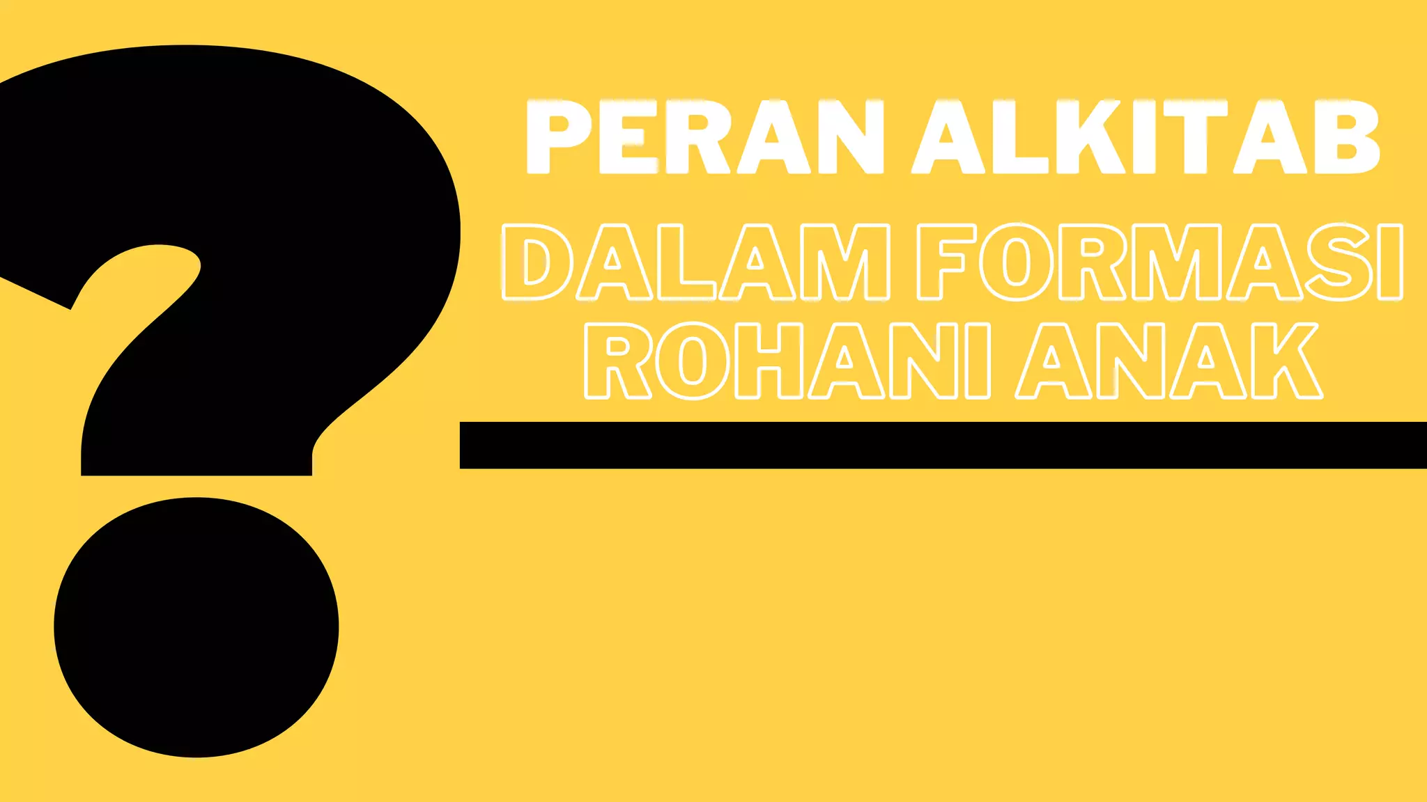 Peran Alkitab: Formasi Rohani Anak | PPT