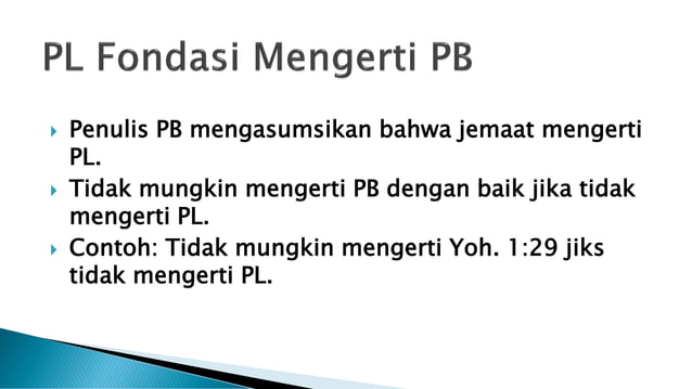 Mengapa Belajar Alkitab? PL Fondasi untuk Memahami PB | PPT