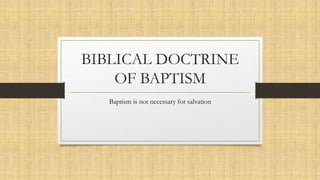 Biblical doctrine of baptism | PPTX