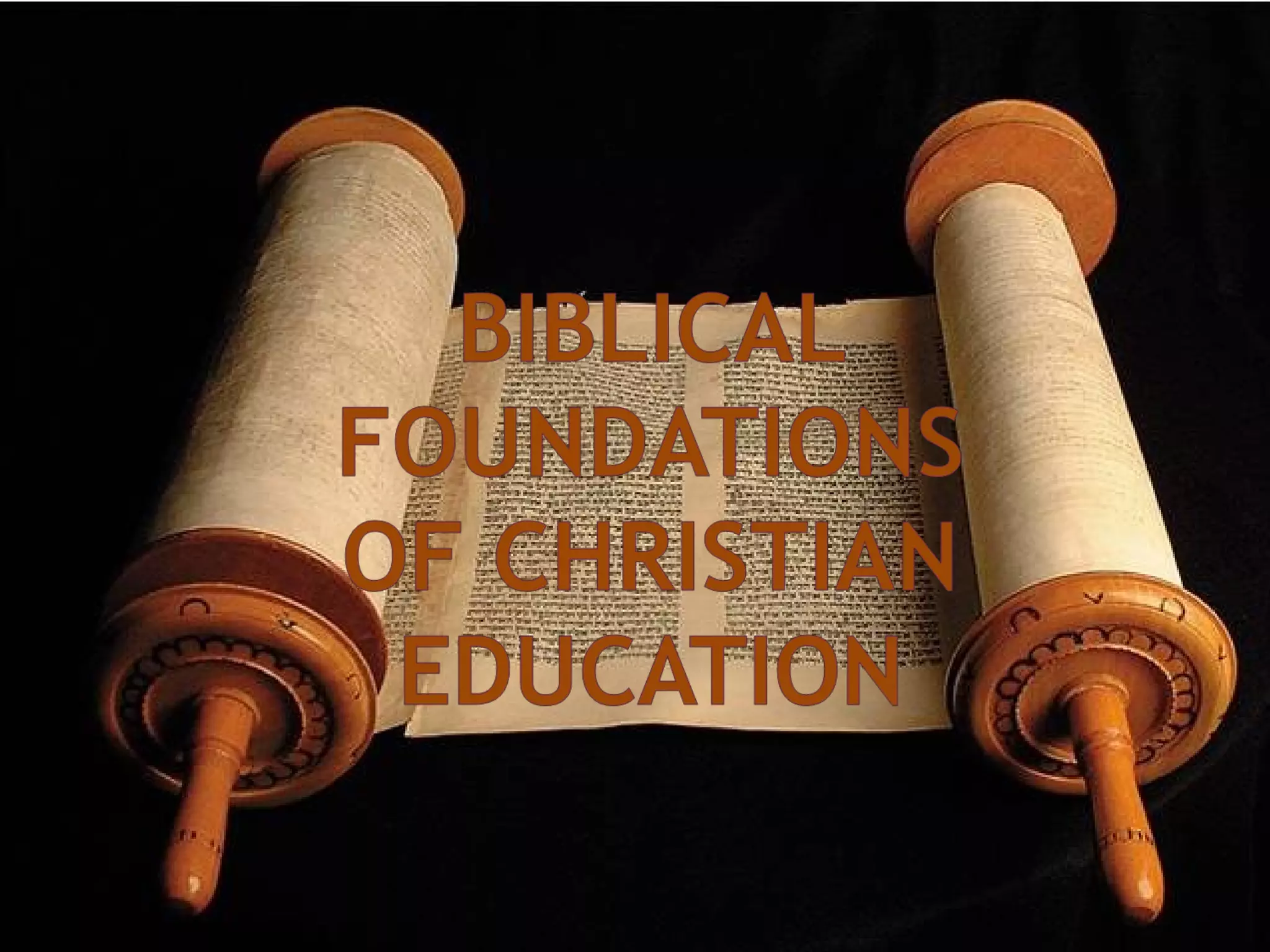 Biblical foundations of christian education (3) | PPT