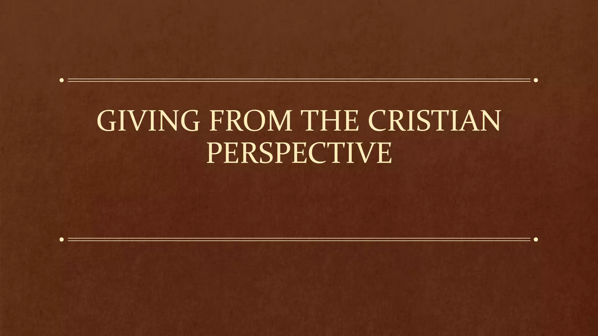 Biblical perspective on Christian Giving | PPTX