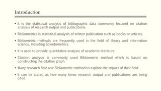 Bibliometrics and its application | PPTX