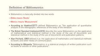 Bibliometrics and its application | PPTX