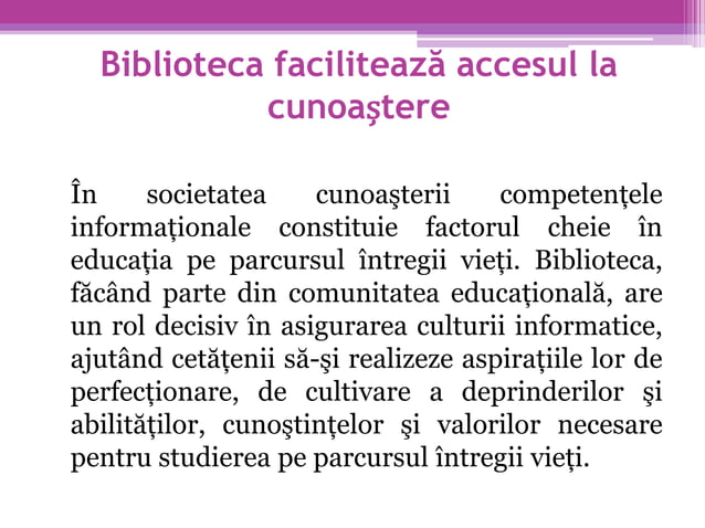 Biblioteca - factor cheie în educaţia culturii informatice | PPTX