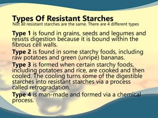 Resistant Starch - Properties and Uses | PPTX