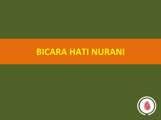 Bicara Hati Nurani | PPT