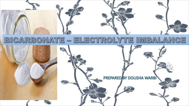 BICARBONATE - ELECTROLYTE IMBALANCE (METABOLIC ACIDOSIS & METABOLIC ...