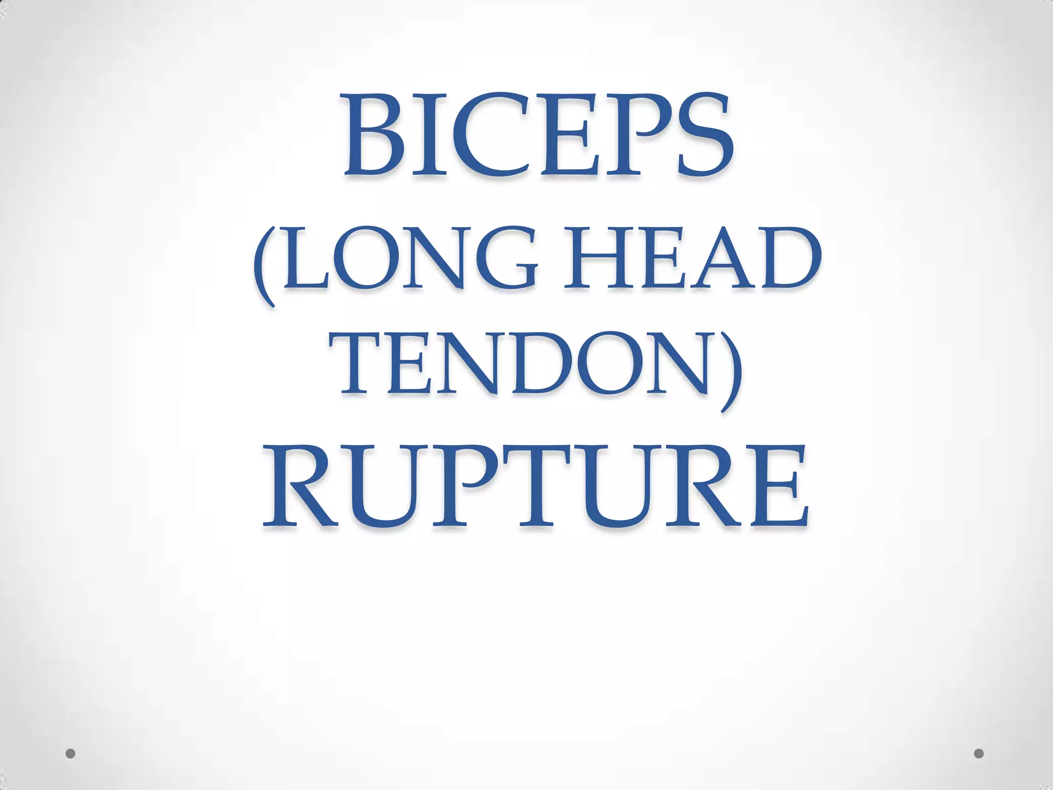 Biceps Tendon Rupture And Physiotherapy Management | PPTX