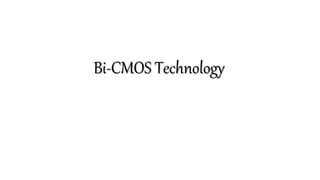 Bicmos Technology - Overview | PPTX