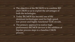 Bi cmos technology | PPTX
