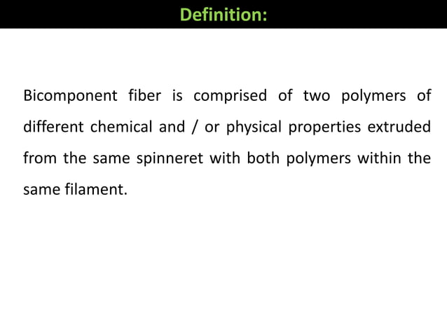 Bicomponent fibers | PPTX | Chemistry | Science
