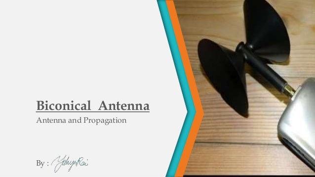 Design and Application of Biconical Antenna