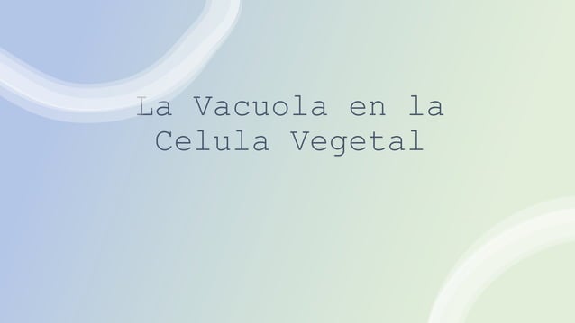 BICU La vacuolas Gisel Dávila.pptx
