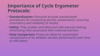 bicycle ergometer protocols and Aerobic power estimation.pptx