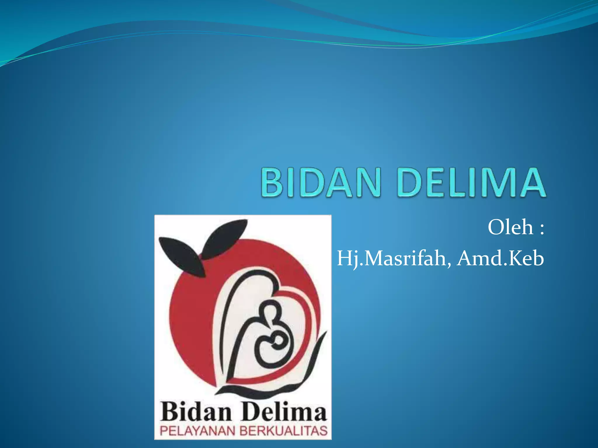 Bidan delima | PPTX